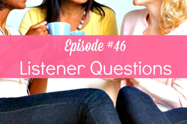 Episode 46 Listener Questions Sex Chat For Christian Wives